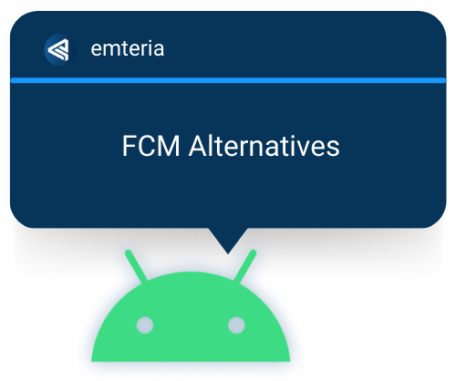 FCM alternatives for Android push notifications